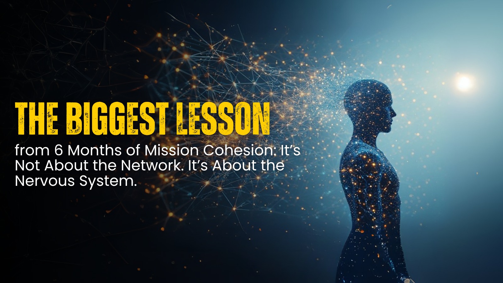 The Biggest Lesson from 6 Months of Mission Cohesion
